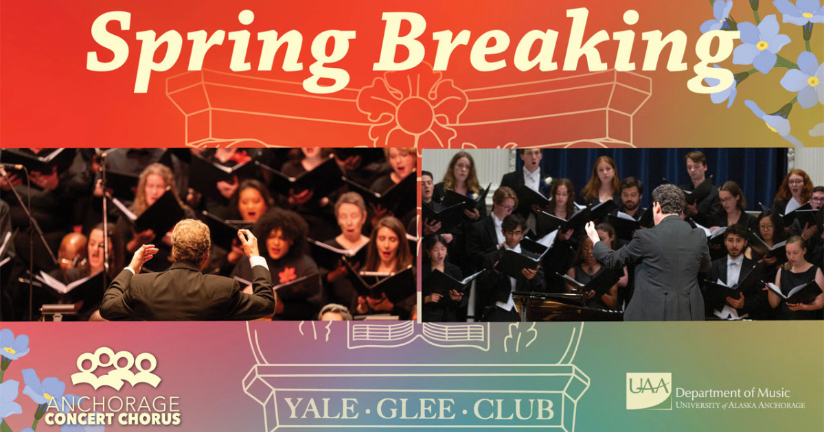 Anchorage Concert Chorus - Spring Breaking :: CenterTix