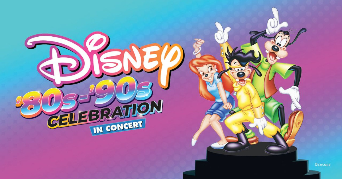 Disney '80s-'90s Celebration in Concert :: CenterTix